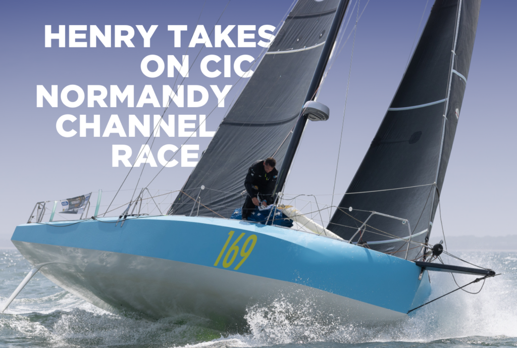 Rupert Henry prepares for the CIC Normandy Channel Race - Cruising ...